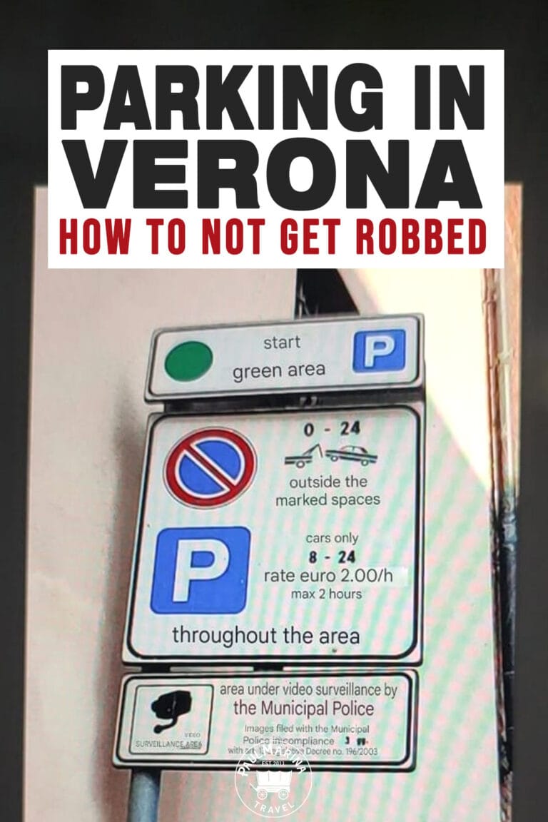 Where To Park In Verona Without Getting Robbed + Tips