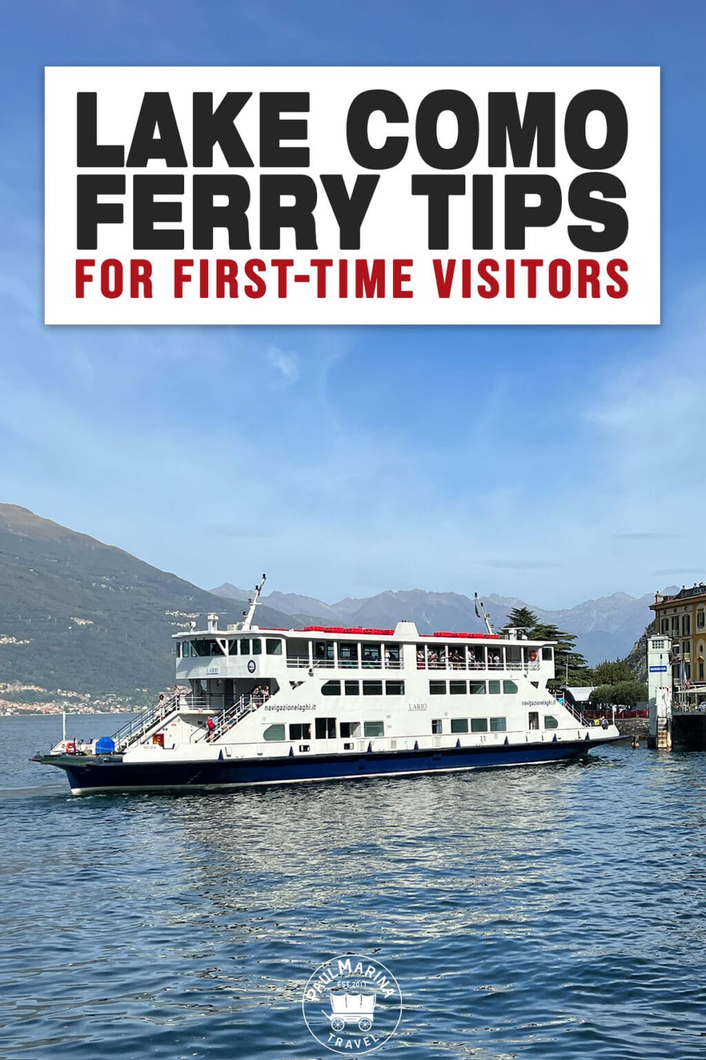 Lake Como Ferry Tips For First-Time Visitors | Paulmarina