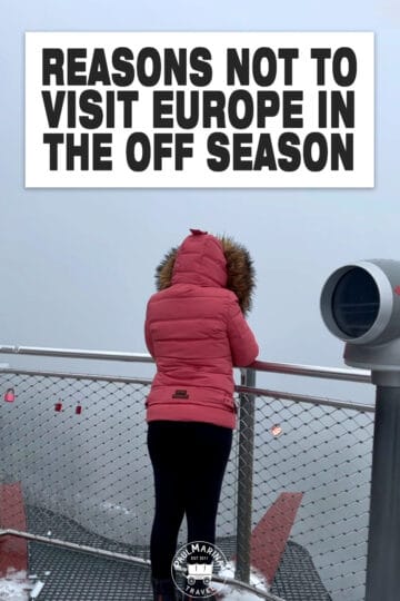 Reasons Not To Visit Europe In The Off Season
