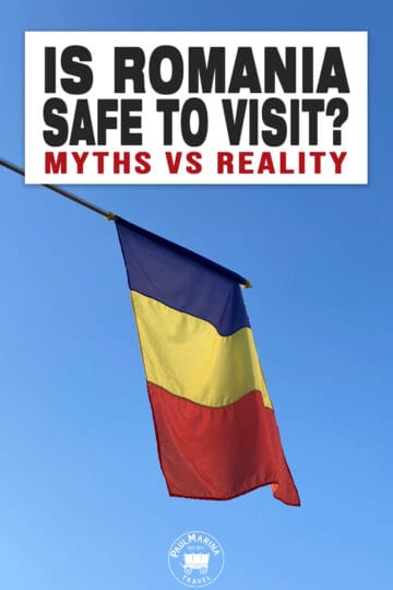 Is Romania Safe To Visit? Myths VS Reality | Paulmarina