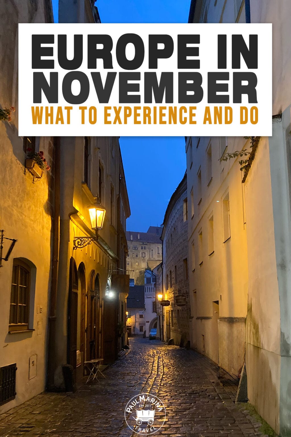 What To Experience And Do In Europe In November | Paulmarina